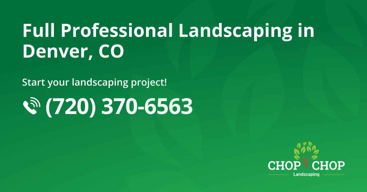 Landscaping Company in Denver, CO | Chop Chop Landscaping